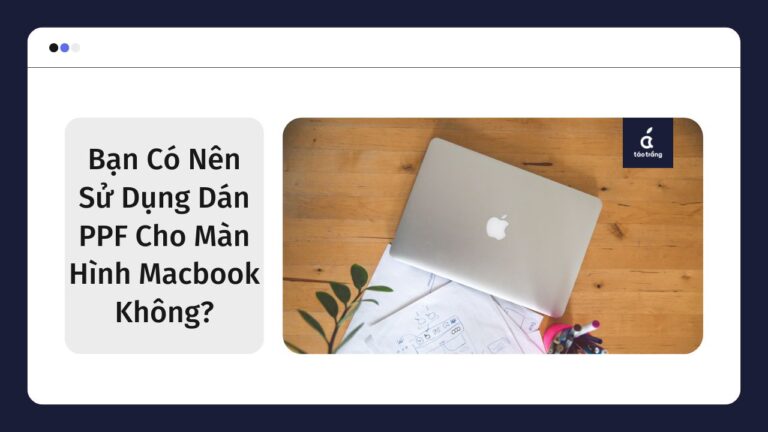 Dán PPF Macbook Air, Macbook Pro Chống Vân Tay, Bám Bụi