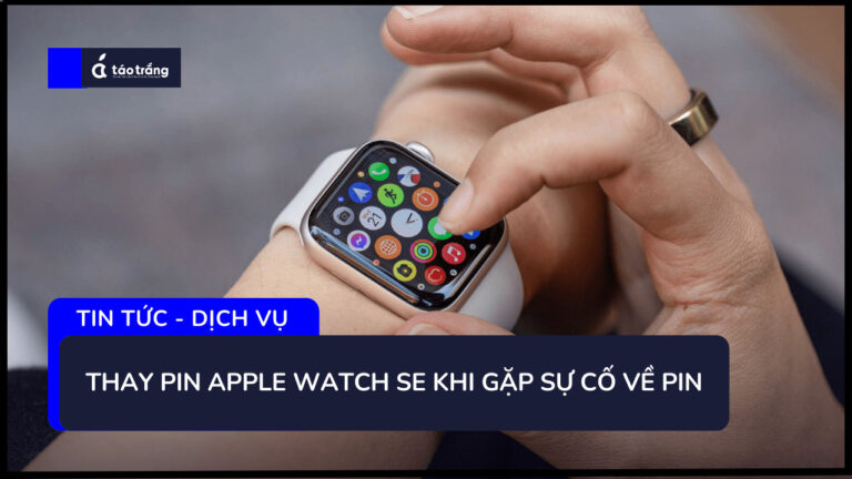Pin Apple Watch SE Nhanh Hết, Bạn Nên Làm Gì?