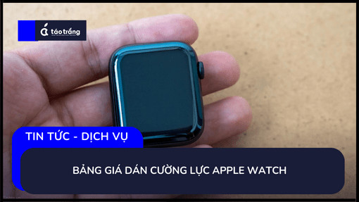 Bảng giá dán cường lực Apple Watch - AMI CARE
