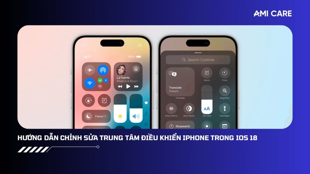 Cách Sử Dụng Trung Tâm Điều Khiển iPhone Trong iOS 18 Mới