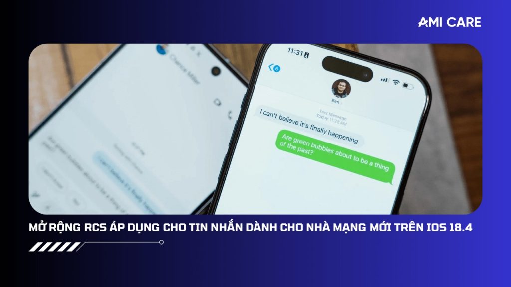 RCS Trên iOS 18.4 : Điều Gì Thay Đổi Trong Ứng Dụng Tin Nhắn